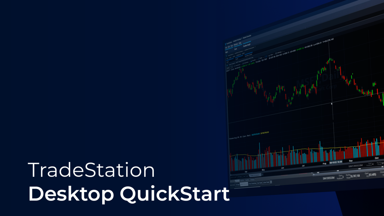 Getting Started with TradeStation’s Platform | TradeStation